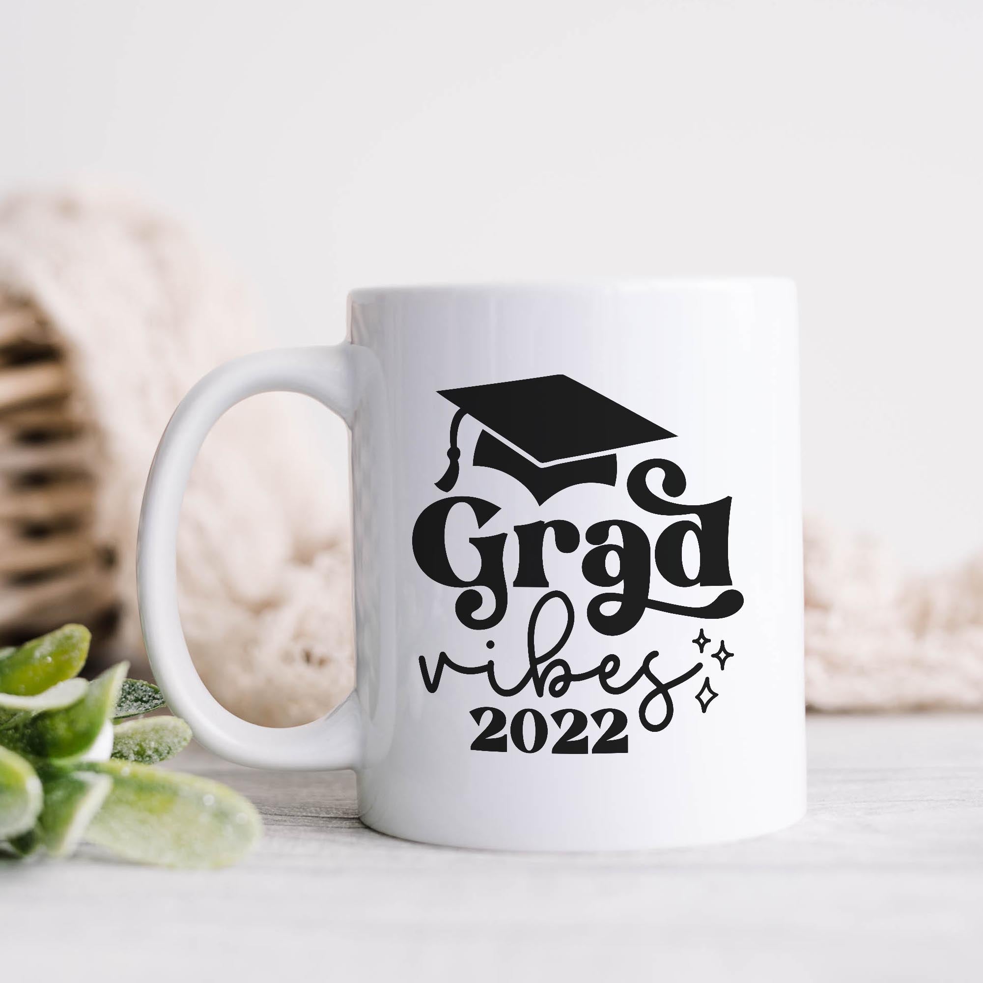 Grad Vibes 2022 Mug – Heart & Willow Prints