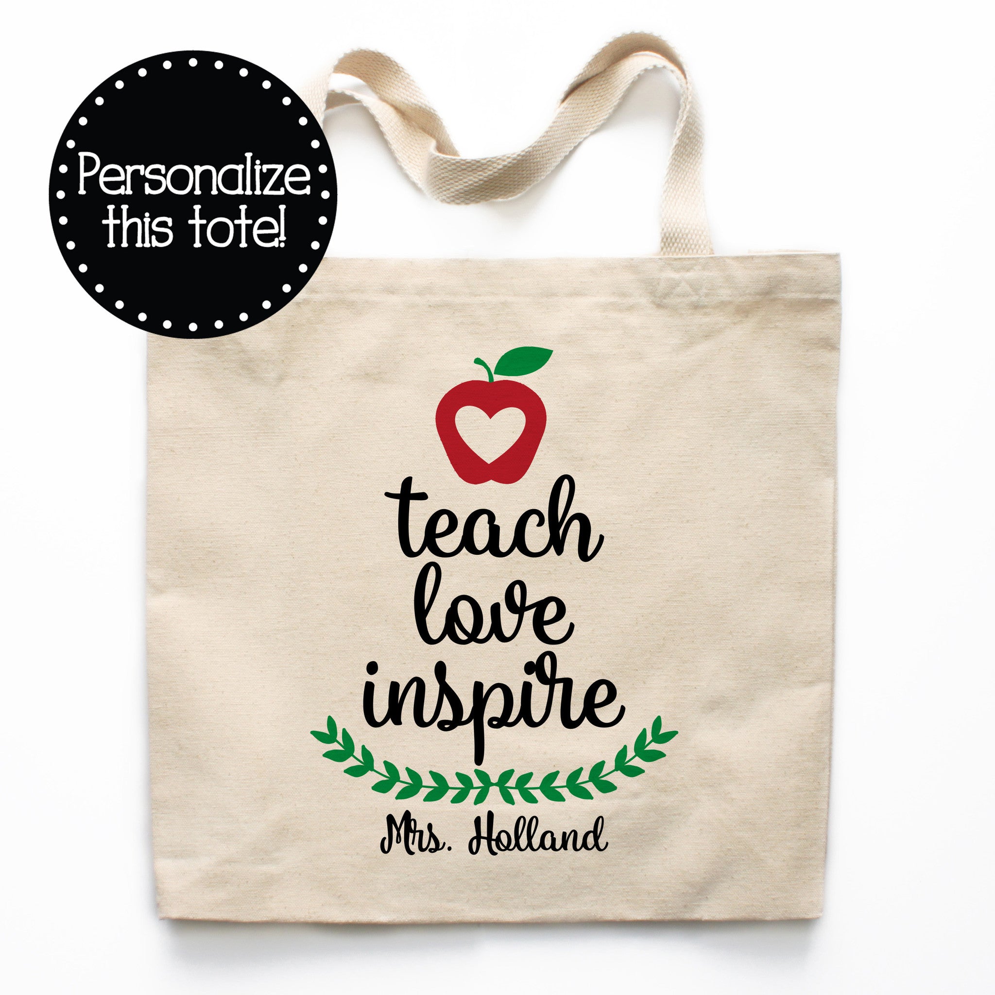 Teach Love Inspire Canvas Tote Bag – Heart & Willow Prints